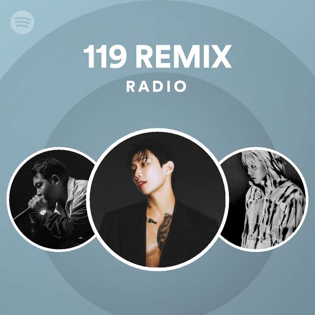 119 REMIX Radio - playlist by Spotify | Spotify