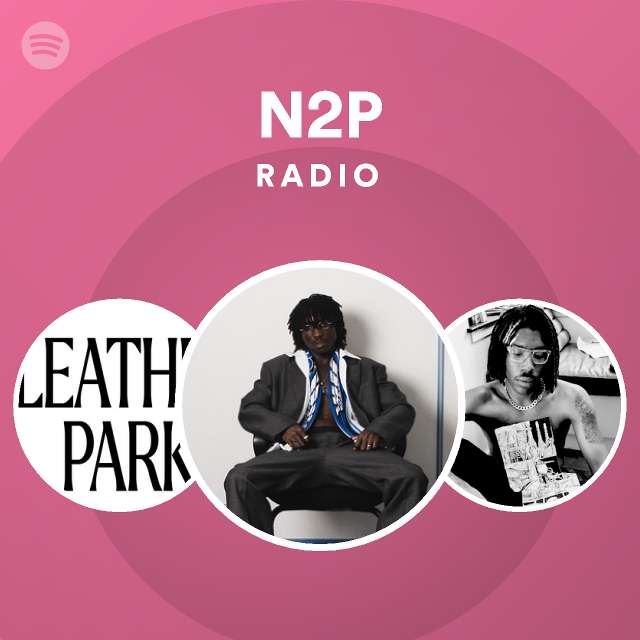 N2P Radio - playlist by Spotify | Spotify