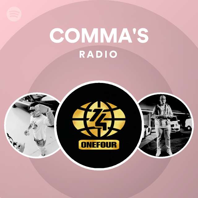 COMMA'S Radio - playlist by Spotify | Spotify