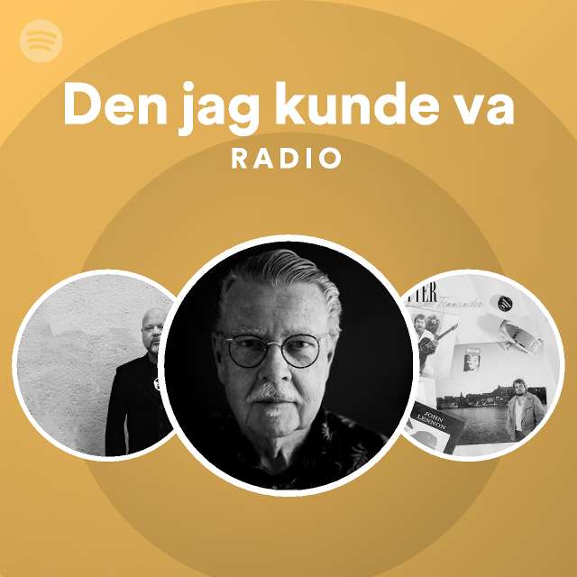 Den jag kunde va Radio - playlist by Spotify | Spotify