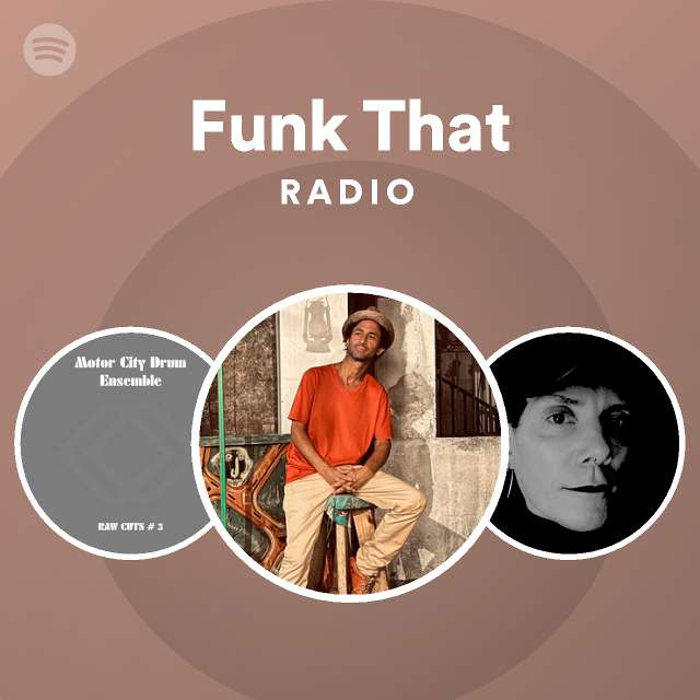 Funk That Radio - playlist by Spotify | Spotify