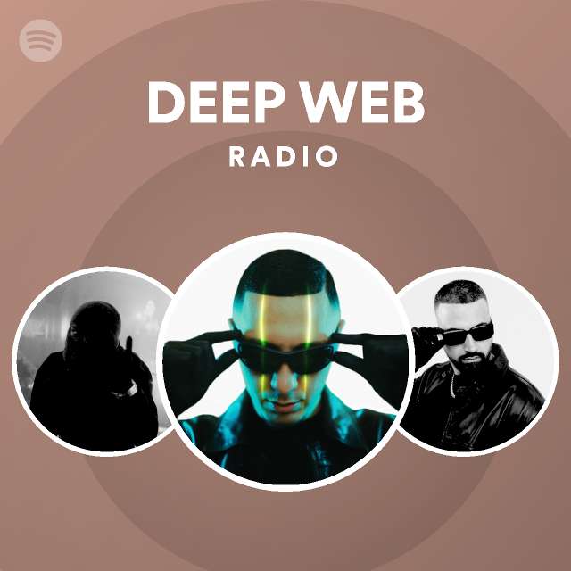 DEEP WEB Radio - playlist by Spotify | Spotify