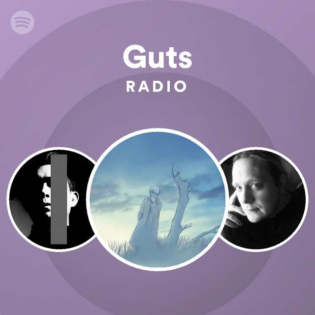 Guts Radio - playlist by Spotify | Spotify