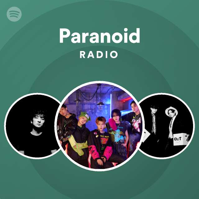 Paranoid Radio - playlist by Spotify | Spotify