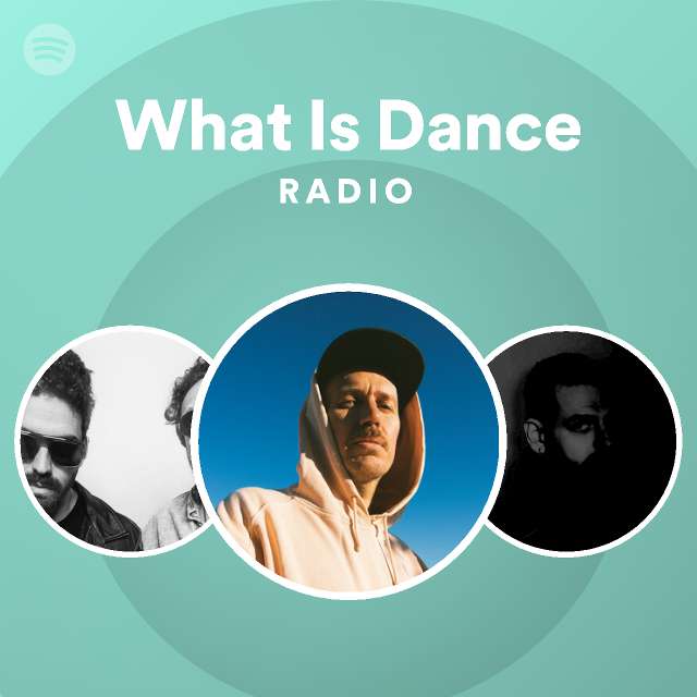 What Is Dance Radio - playlist by Spotify | Spotify