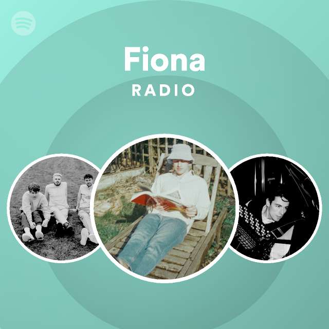Fiona Radio - playlist by Spotify | Spotify