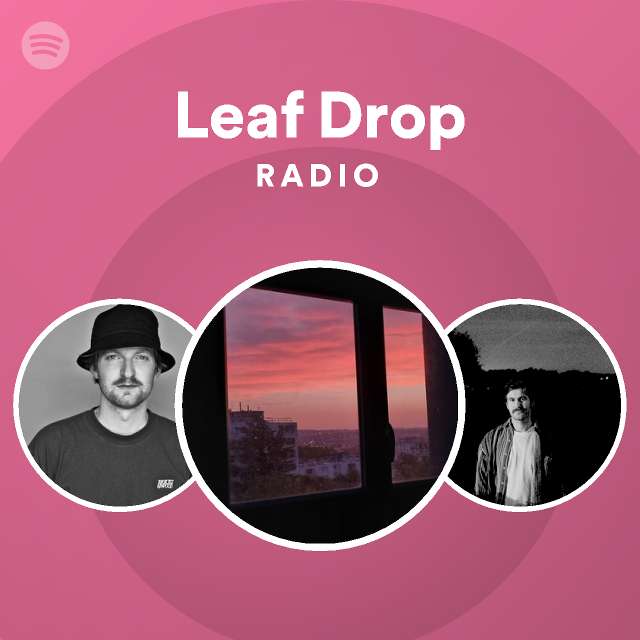 Leaf Drop Radio - playlist by Spotify | Spotify