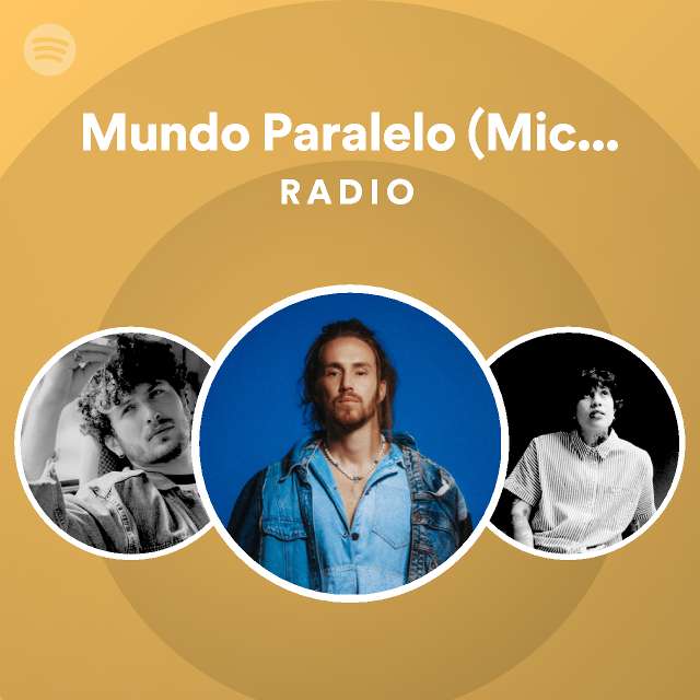 Mundo Paralelo (Microfonado) Radio - playlist by Spotify | Spotify
