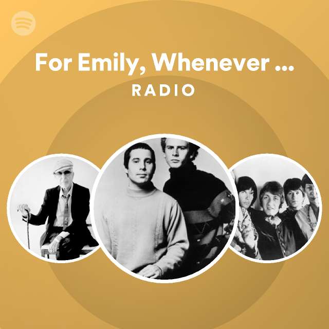 For Emily, Whenever I May Find Her Radio - playlist by Spotify | Spotify