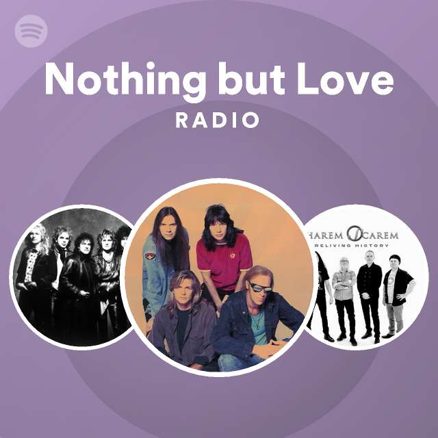 Nothing but Love - 2009 Remastered Version Radio - playlist by Spotify ...