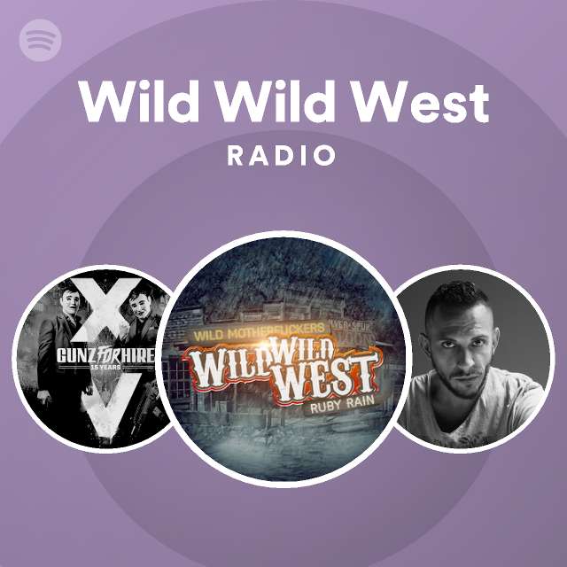 Wild Wild West Radio - playlist by Spotify | Spotify
