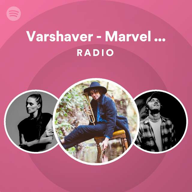 Varshaver - Marvel Years Remix Radio - playlist by Spotify | Spotify