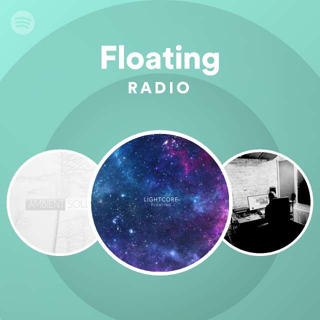 Floating Radio - playlist by Spotify | Spotify