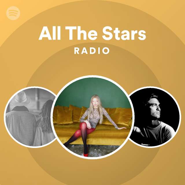 All The Stars Radio - playlist by Spotify | Spotify