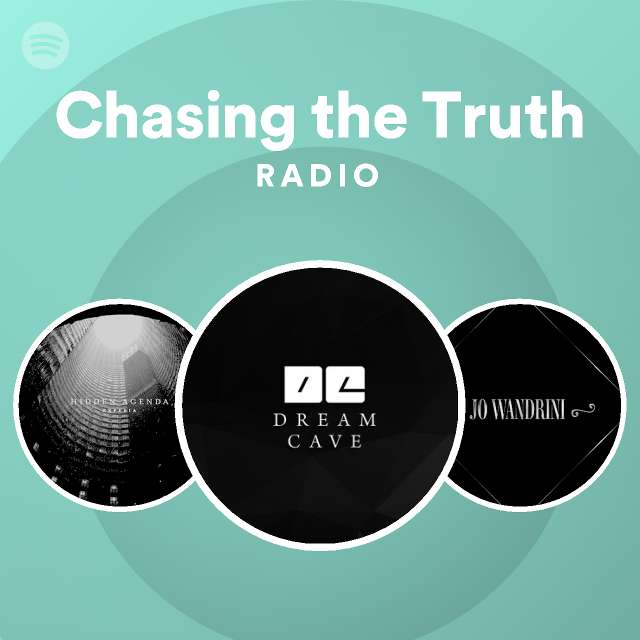 Chasing the Truth Radio - playlist by Spotify | Spotify