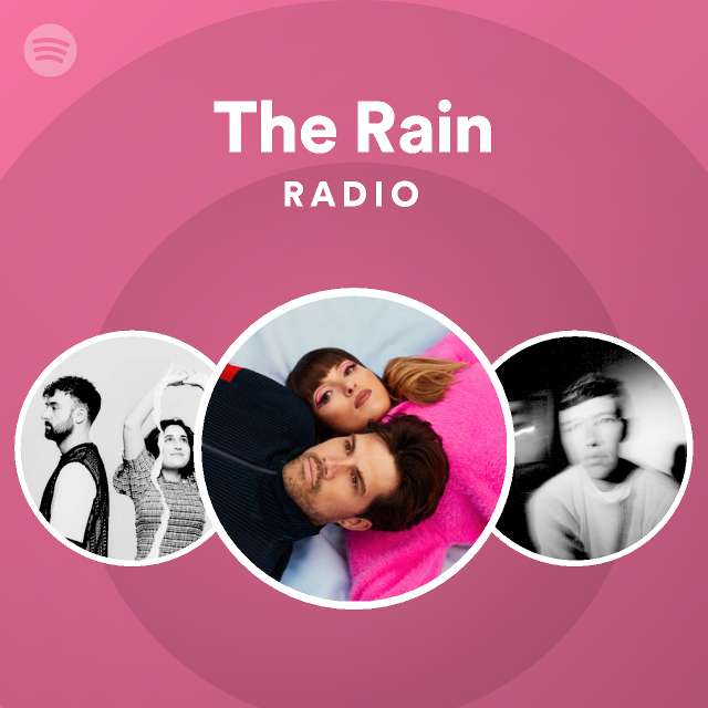 The Rain Radio - playlist by Spotify | Spotify