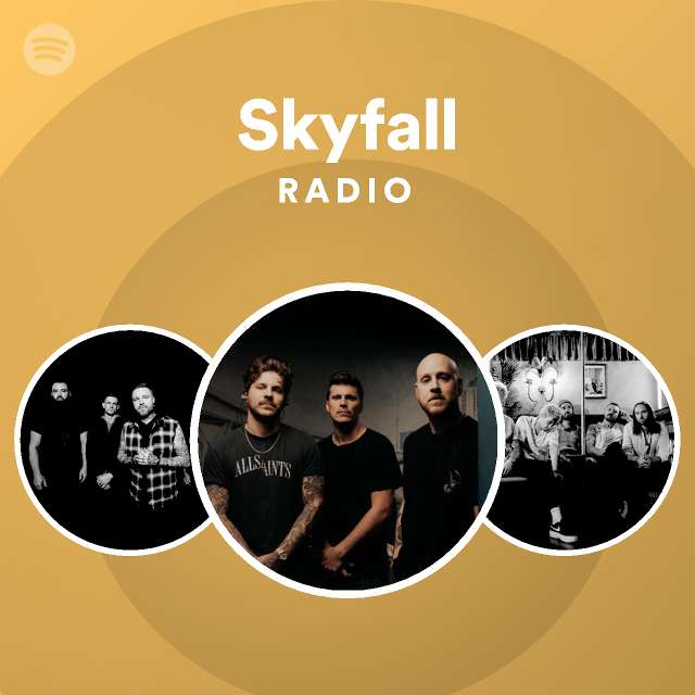 Skyfall Radio - playlist by Spotify | Spotify