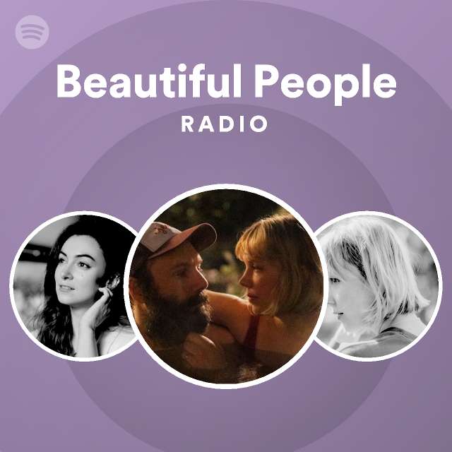 Beautiful People Radio - playlist by Spotify | Spotify