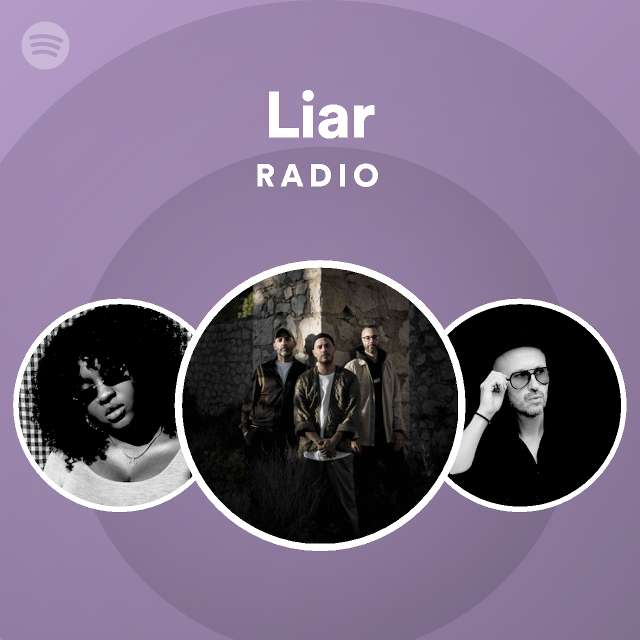 Liar Radio - playlist by Spotify | Spotify