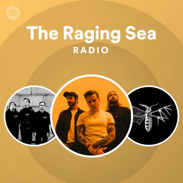 The Raging Sea Radio | Spotify Playlist