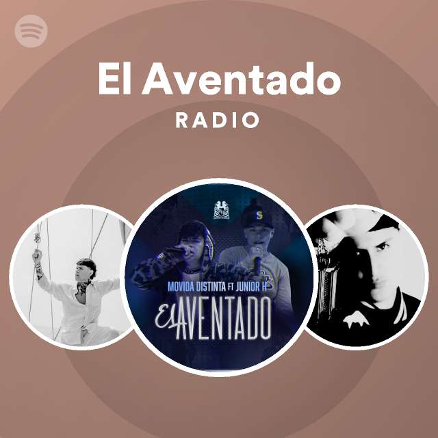 El Aventado Radio - playlist by Spotify | Spotify