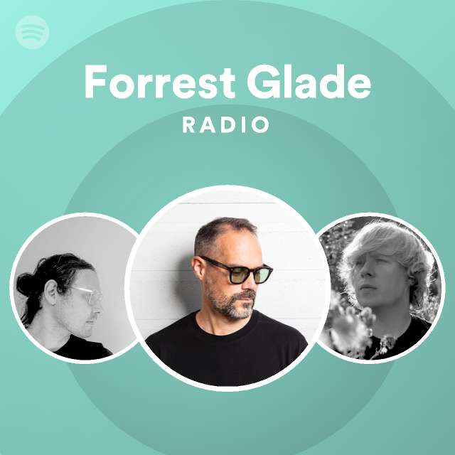 Forrest Glade Radio - playlist by Spotify | Spotify