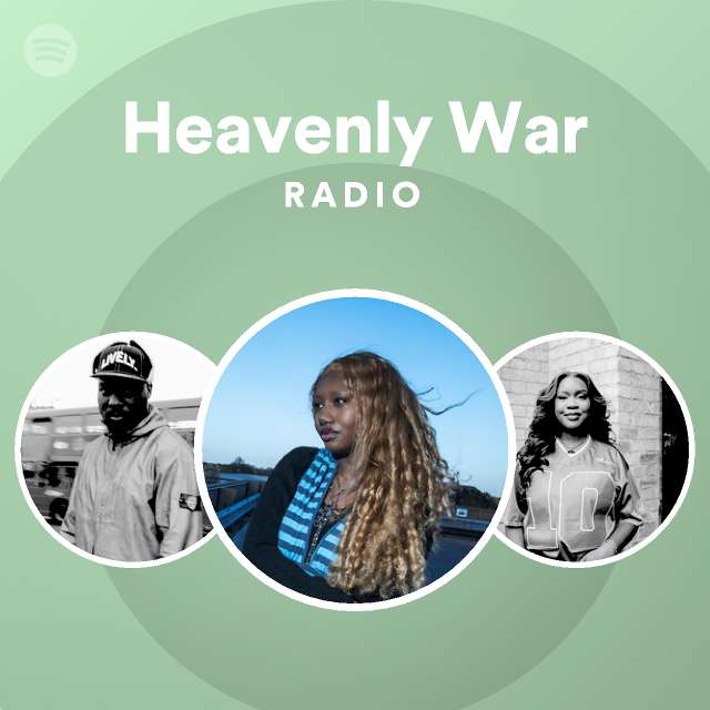 Heavenly War Radio - playlist by Spotify | Spotify