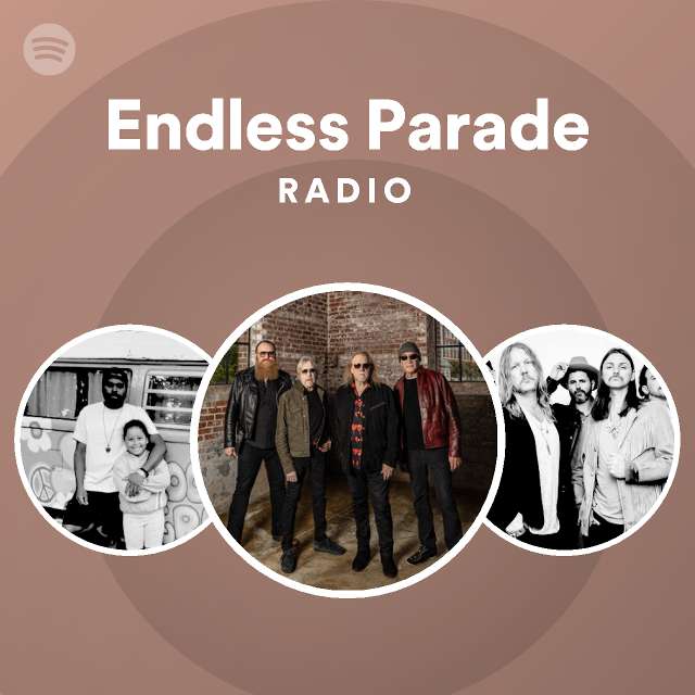 Endless Parade Radio - playlist by Spotify | Spotify