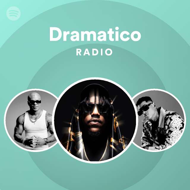 Dramatico Radio - playlist by Spotify | Spotify