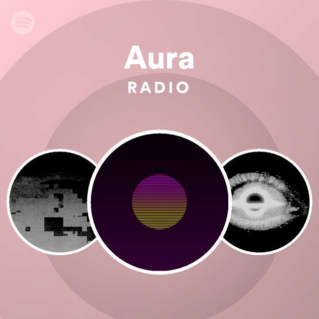 Aura Radio - playlist by Spotify | Spotify