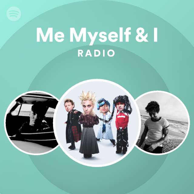 Me Myself & I Radio - playlist by Spotify | Spotify