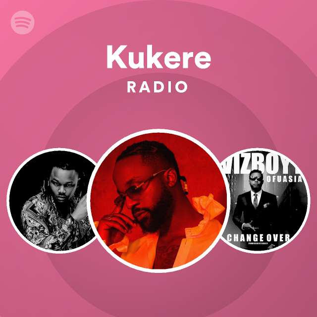 Kukere Radio - playlist by Spotify | Spotify