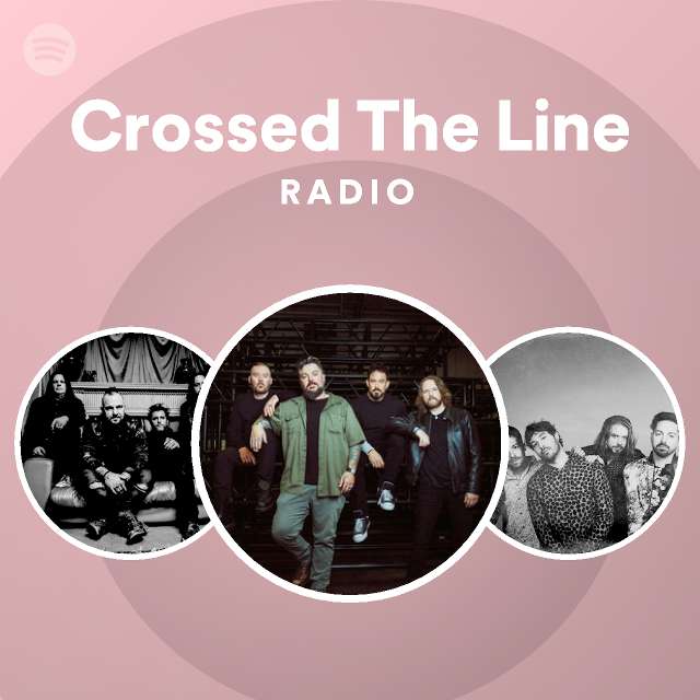 Crossed The Line Radio - playlist by Spotify | Spotify