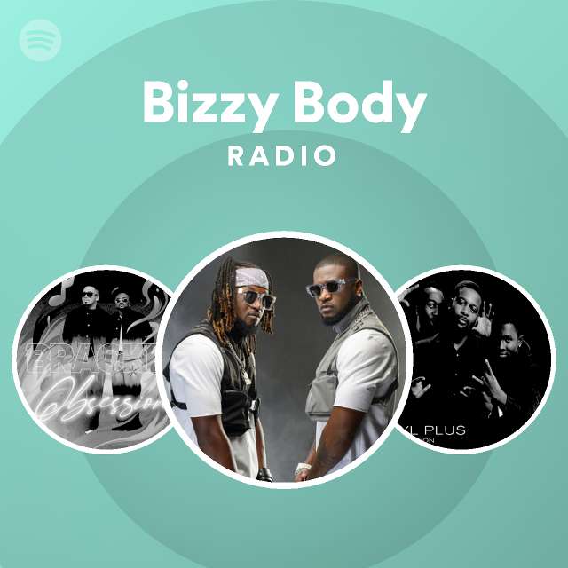 Bizzy Body Radio - playlist by Spotify | Spotify