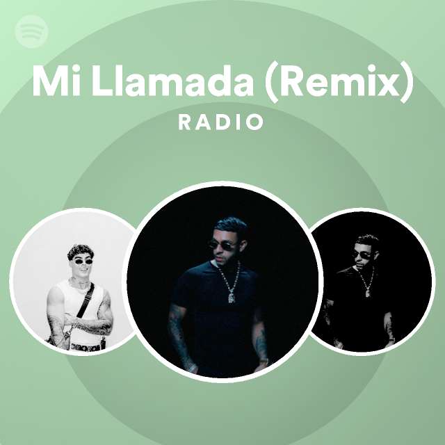 Mi Llamada (Remix) Radio - playlist by Spotify | Spotify