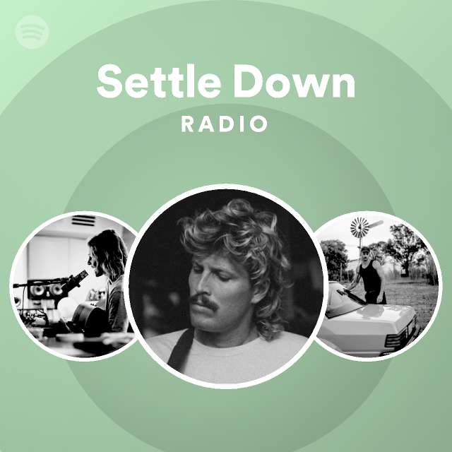 Settle Down Radio - playlist by Spotify | Spotify