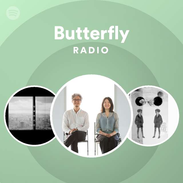 Butterfly Radio - playlist by Spotify | Spotify