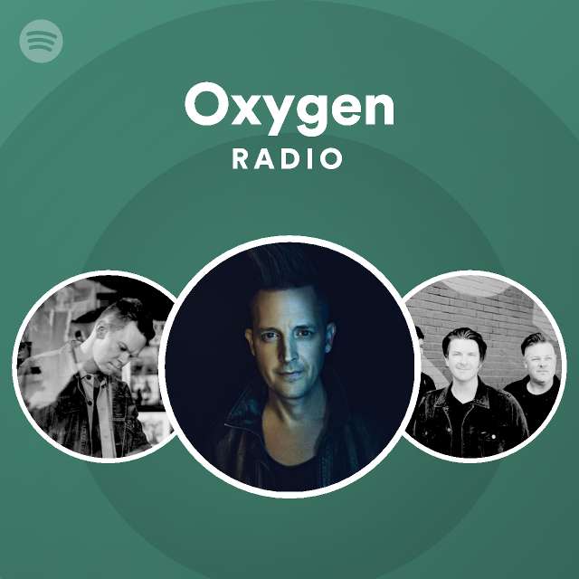 Oxygen Radio - playlist by Spotify | Spotify