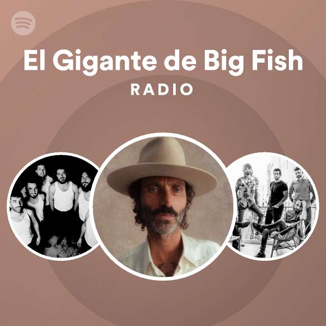 El Gigante de Big Fish Radio - playlist by Spotify | Spotify