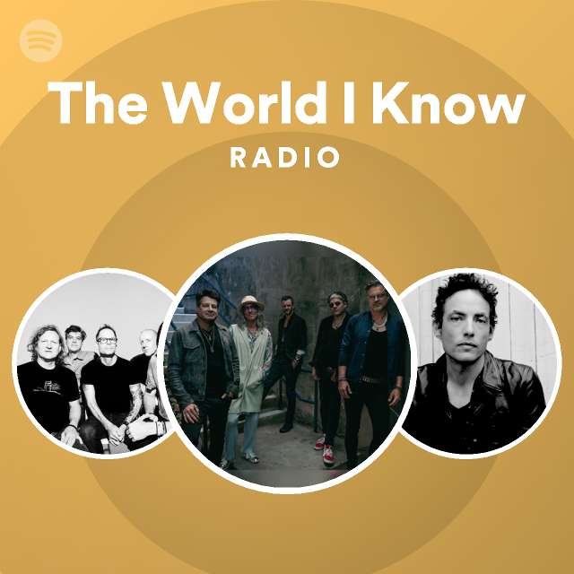 The World I Know Radio - playlist by Spotify | Spotify