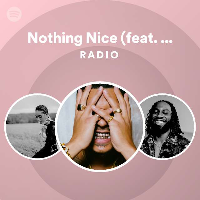 Nothing Nice (feat. Kojey Radical and Gaidaa) Radio - playlist by Spotify | Spotify