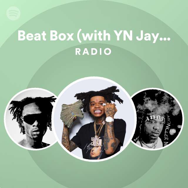 Beat Box (with YN Jay) - Freestyle Radio | Spotify Playlist