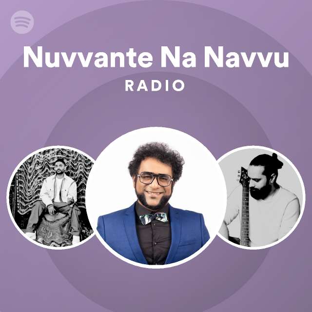Nuvvante Na Navvu Radio - playlist by Spotify | Spotify