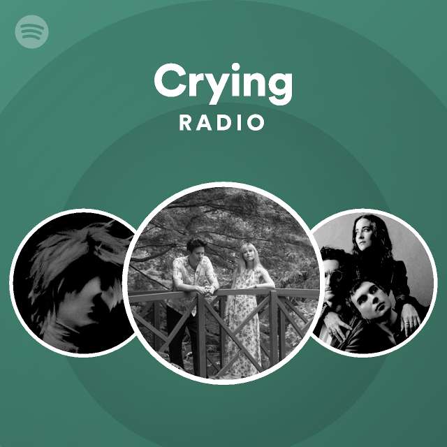 Crying Radio | Spotify Playlist