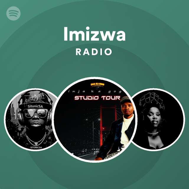 Imizwa Radio - playlist by Spotify | Spotify