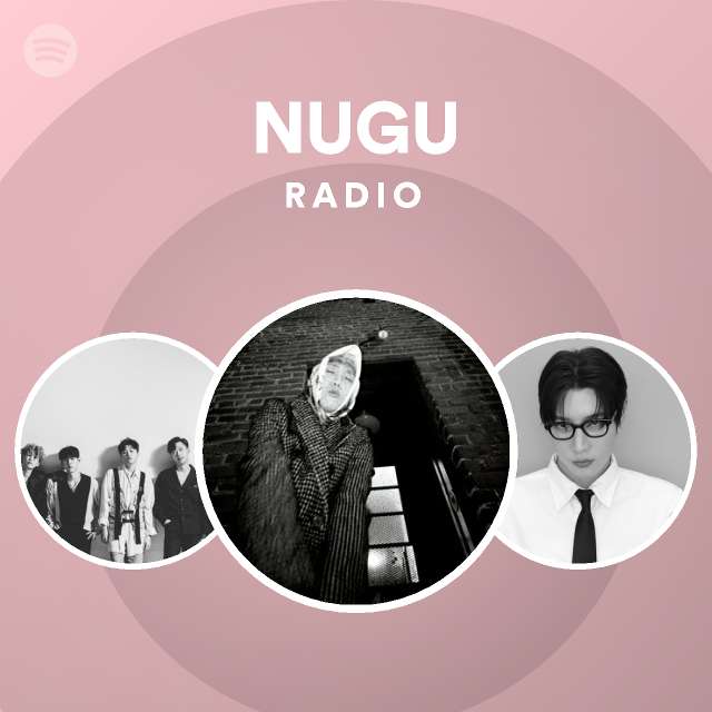 NUGU Radio - playlist by Spotify | Spotify