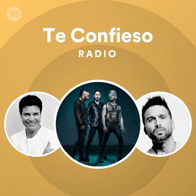 Te Confieso Radio - playlist by Spotify | Spotify