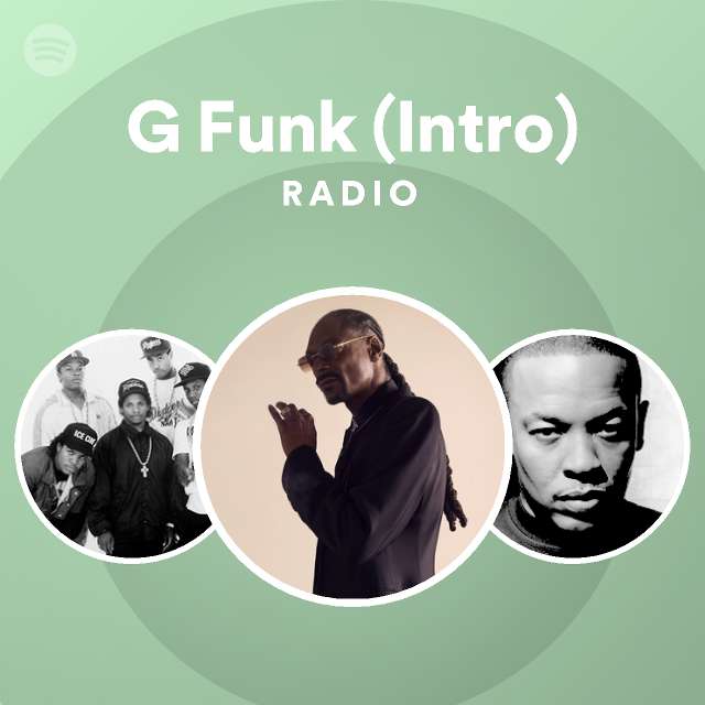 G Funk (Intro) Radio - playlist by Spotify | Spotify