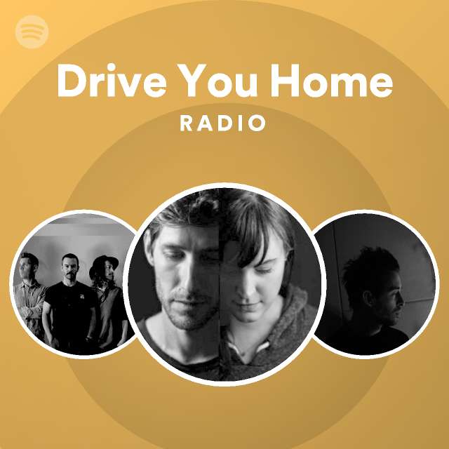 Drive You Home Radio - playlist by Spotify | Spotify