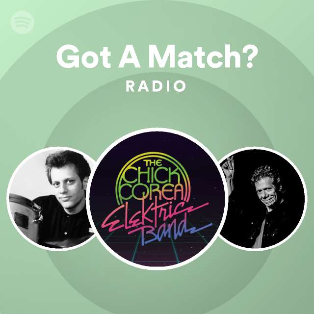 Got A Match? Radio - playlist by Spotify | Spotify